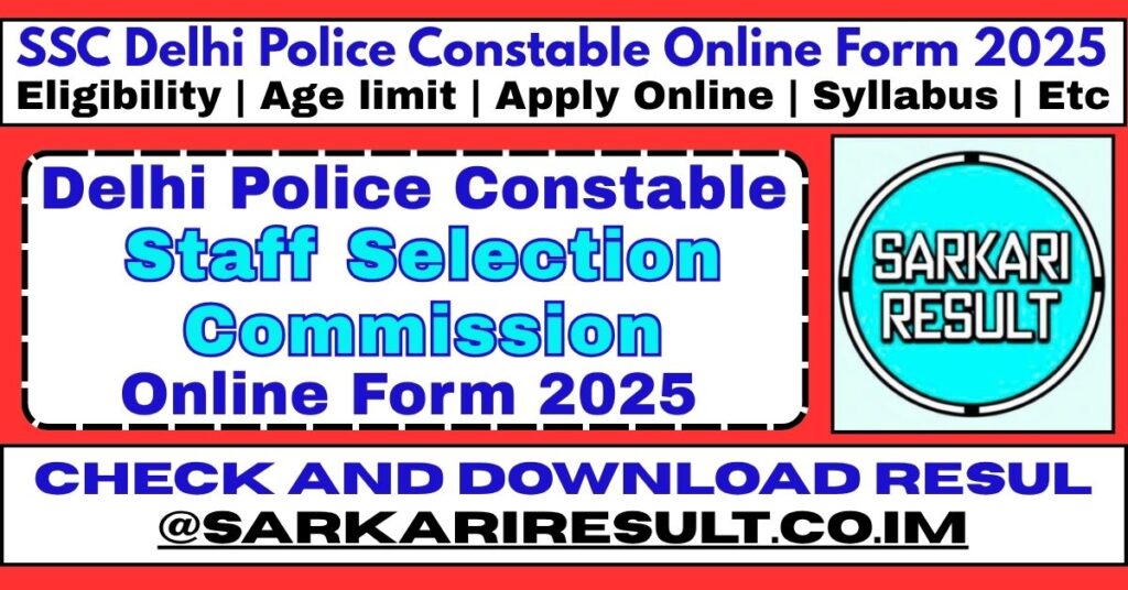 SSC Delhi Police Constable Online Form 2025 (7565 Posts) — Dates ...